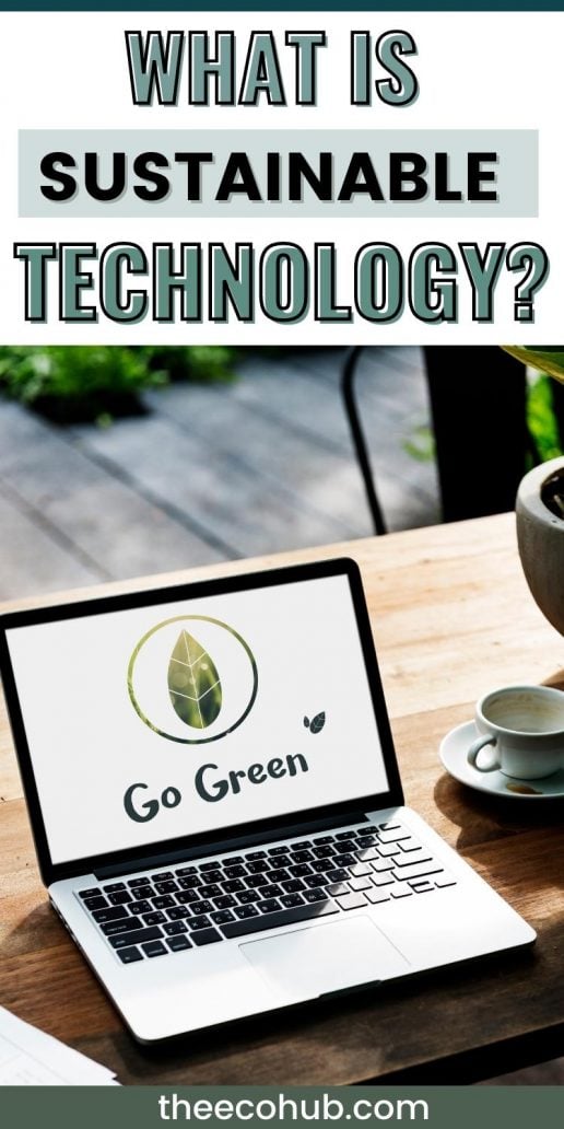 What Is Sustainable Technology? - The Eco Hub
