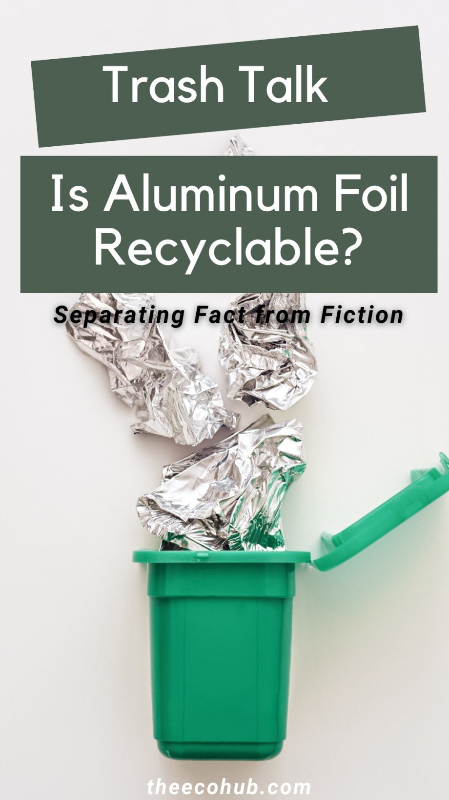 Is Aluminum Foil Recyclable? Separating Fact from Fiction - The Eco Hub